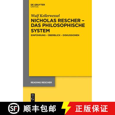 【3-4周达】Nicholas Rescher – das philosophische System – Einführung – Überblick – Diskussionen [9781614518006]