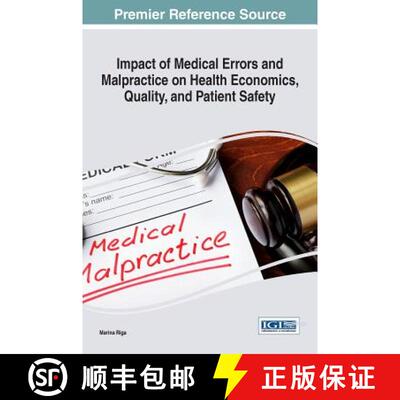 【3-4周达】Impact of Medical Errors and Malpractice on Health Economics, Quality, and Patient Safety [9781522523376]