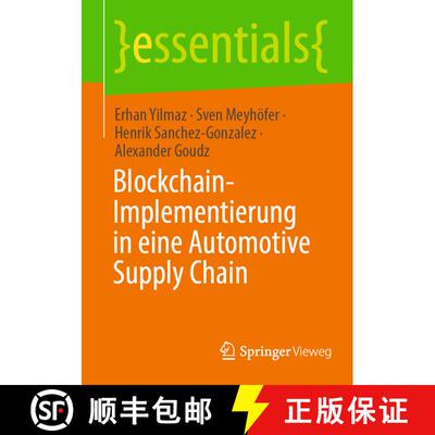 【3-4周达】Blockchain-Implementierung in eine Automotive Supply Chain (1. Aufl. 2022) (1. Aufl. 2022) [9783658381806]