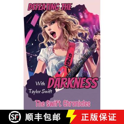 【3-4周达】Defeating the Darkness: The Swift Chronicles [9781839904080]