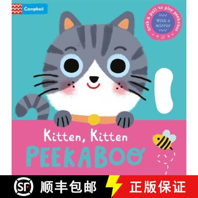 【3-4周达】Kitten, Kitten, PEEKABOO : With grab-and-pull pages and a mirror [9781035035663]