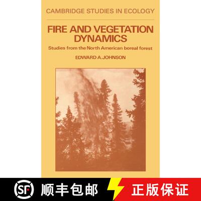 预订 Fire and Vegetation Dynamics: Studies from the North American Boreal Forest - Fire and Vegetatio... [9780521349437]