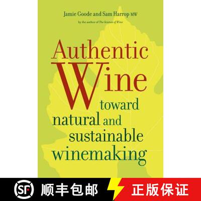 【3-4周达】精装 Authentic Wine – Toward Natural and Sustainable Winemaking (First Edition) [9780520265639]