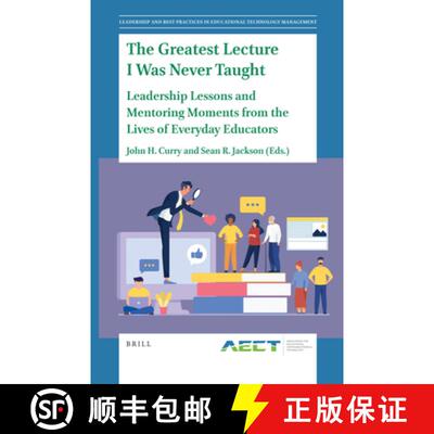 预订 精装 The Greatest Lecture I Was Never Taught: Leadership Lessons and Mentoring Moments from the ... [9789004467071]