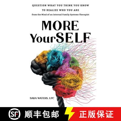 【3-4周达】More YourSELF: Question What You Think You Know to Realize Who You Are-from the Mind of an... [9781544536576]