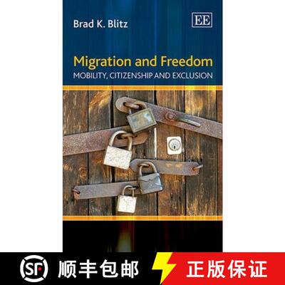【3-4周达】精装 Migration and Freedom - Mobility, Citizenship and Exclusion: Mobility, Citizenship an... [9781781955833]