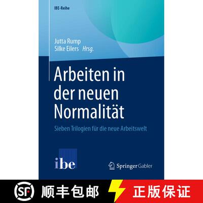 【3-4周达】Arbeiten in der neuen Normalität : Sieben Trilogien für die neue Arbeitswelt (1. Aufl. 2... [9783662643921]