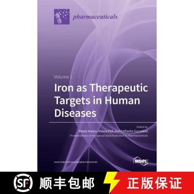 【3-4周达】Iron as Therapeutic Targets in Human Diseases: Volume 1 [9783039280827]