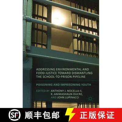 【3-4周达】精装 Addressing Environmental and Food Justice toward Dismantling the School-to-Prison Pip... [9781137508249]