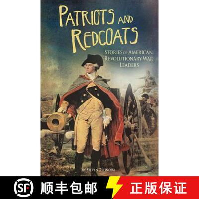 【3-4周达】Patriots and Redcoats: Stories of American Revolutionary War Leaders [9781491421581]