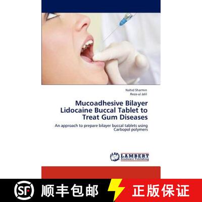 【3-4周达】Mucoadhesive Bilayer Lidocaine Buccal Tablet to Treat Gum Diseases [9783846553978]