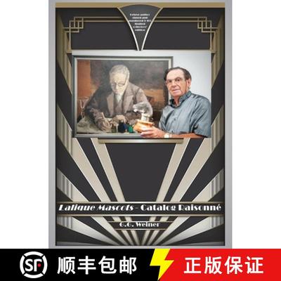 【3-4周达】Lalique Mascots - Catalogue Raisonne: The definitive catalogue listings and images of the ... [9781803818863]