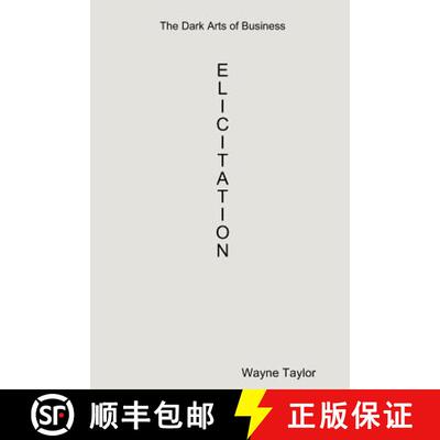 【3-4周达】The Dark Arts of Business: Elicitation [9780557399949]