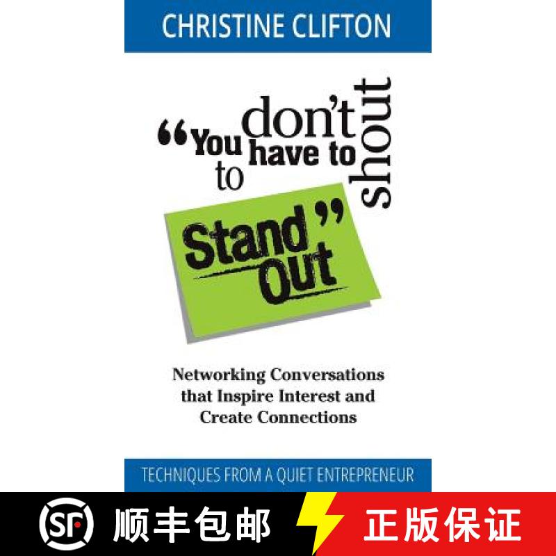 【3-4周达】You Don't Have to Shout to Stand Out: Networking Conversations That Inspire Interest and C... [9780998710747]