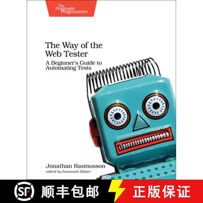 【3-4周达】The Way of the Web Tester : A Beginner's Guide to Automating Tests [9781680501834]