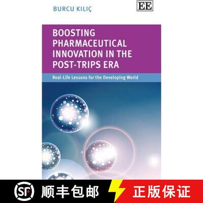 【3-4周达】精装 Boosting Pharmaceutical Innovation in the Post-TRIPS Era: Real-Life Lessons for the D... [9781782544128]