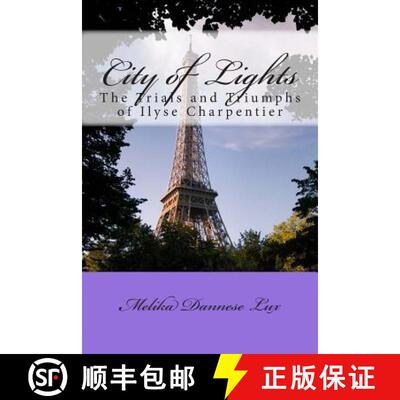 【3-4周达】City of Lights: The Trials and Triumphs of Ilyse Charpentier [9780615708263]