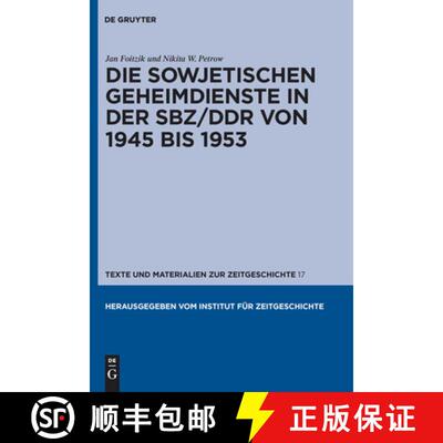 预订 Die Sowjetischen Geheimdienste in der Sbz/Ddr von 1945 Bis 1953 [9783110230147]