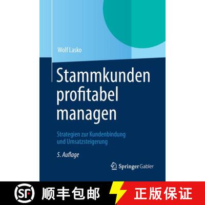 【3-4周达】Stammkunden profitabel managen : Strategien zur Kundenbindung und Umsatzsteigerung (5., du... [9783834943569]