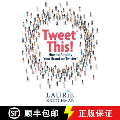 【3-4周达】Tweet This!: How to Amplify Your Brand on Twitter [9798986206806]