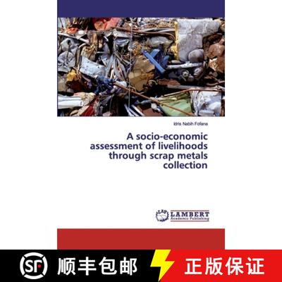 预订 A socio-economic assessment of livelihoods through scrap metals collection [9786200287991]
