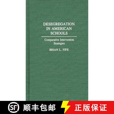 【3-4周达】精装 Desegregation in American Schools: Comparative Intervention Strategies [9780275941406]