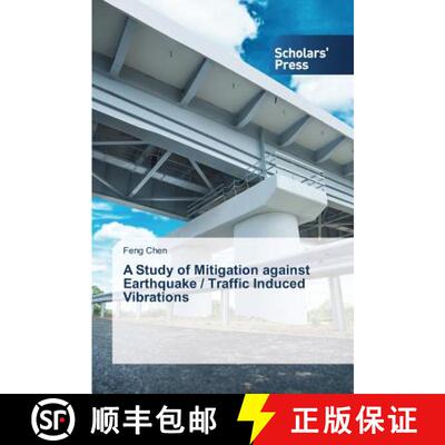 预订 A Study of Mitigation against Earthquake / Traffic Induced Vibrations [9783639761740]