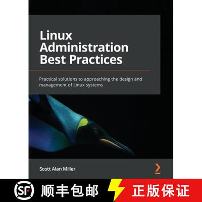 预订 Linux Administration Best Practices: Practical solutions to approaching the design and managemen... [9781800568792]