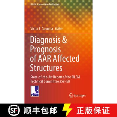 【3-4周达】Diagnosis & Prognosis of AAR Affected Structures : State-of-the-Art Report of the RILEM Te... [9783030440169]
