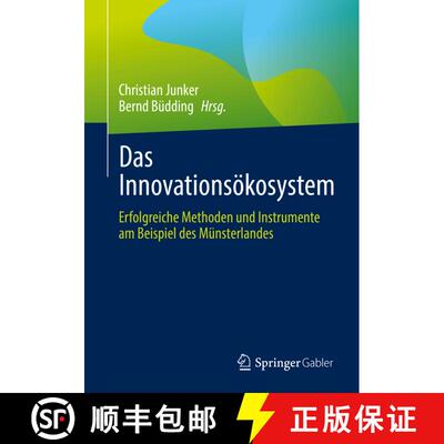 【3-4周达】Das Innovationsökosystem : Erfolgreiche Methoden und Instrumente am Beispiel des Münster... [9783658361167]