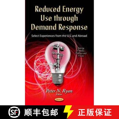 【3-4周达】精装 Reduced Energy Use through Demand Response: Select Experiences from the U.S. and Abroad [9781629480749]