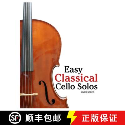 【3-4周达】Easy Classical Cello Solos: Featuring music of Bach, Mozart, Beethoven, Vivaldi and Other ... [9789974935686]