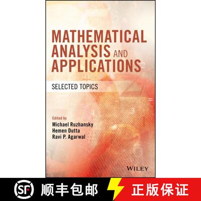 【3-4周达】精装 Mathematical Analysis And Applications: Selected Topics [Wiley数学] [9781119414346]