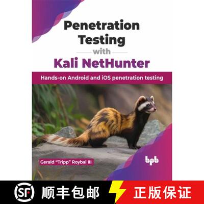 【3-4周达】Penetration Testing with Kali NetHunter : Hands-on Android and iOS penetration testing (En... [9789355516510]