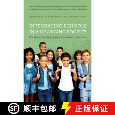 预订 Integrating Schools in a Changing Society: New Policies and Legal Options for a Multiracial Gene... [9781469609799]