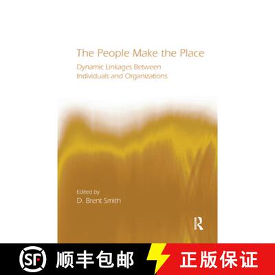 【3-4周达】The People Make the Place : Dynamic Linkages Between Individuals and Organizations [9780805853001]