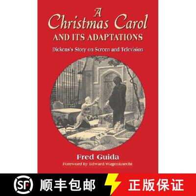 【3-4周达】A Christmas Carol and Its Adaptations : A Critical Examination of Dickens's Story and Its ... [9780786428403]