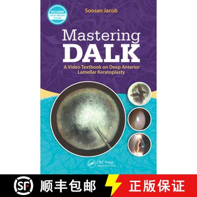 【3-4周达】Mastering Dalk: A Video Textbook on Deep Anterior Lamellar Keratoplasty [9781630914561]