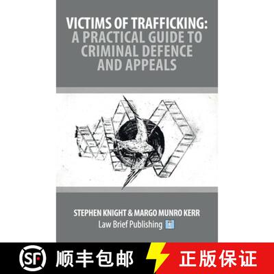 【3-4周达】Victims of Trafficking: A Practical Guide to Criminal Defence and Appeals [9781918241204]