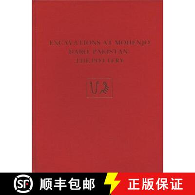 【3-4周达】精装 Excavations at Mohenjo Daro, Pakistan – The Pottery, with an Account of the Pottery ... [9780934718523]