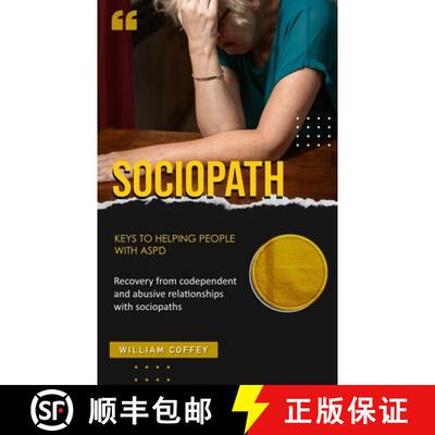【3-4周达】Sociopath: Keys to helping people with aspd (Recovery from codependent and abusive relatio... [9780995206670]