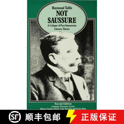 【3-4周达】Not Saussure : A Critique of Post-Saussurean Literary Theory (Second Edition 1995) (Second... [9780333639269]