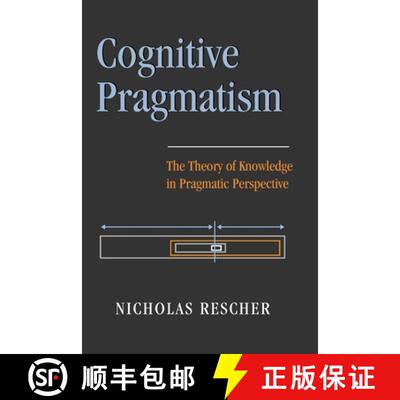 【3-4周达】精装 Cognitive Pragmatism: The Theory of Knowledge in Pragmatic Perspective [9780822941538]
