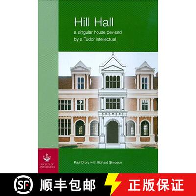 【3-4周达】精装 Hill Hall, 2-Volume Set: A Singular House Devised by a Tudor Intellectual [9780854312917]