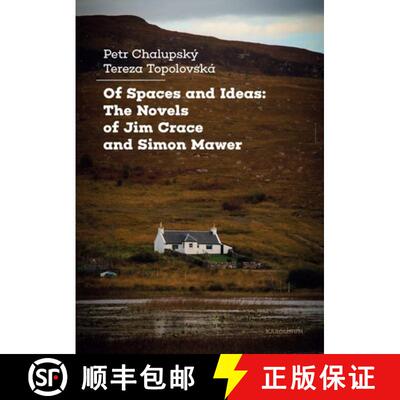 预订 Of Spaces and Ideas – The Novels of Jim Crace and Simon Mawer [9788024658070]