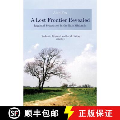预订 A Lost Frontier Revealed: Regional Separation in the East Midlands Volume 7 [9781902806976]