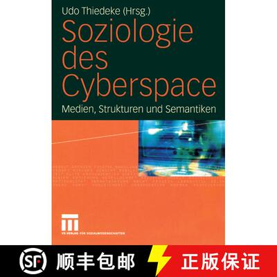 【3-4周达】Soziologie des Cyberspace: Medien, Strukturen und Semantiken [9783531140728]