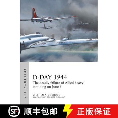 【3-4周达】D-Day 1944: The deadly failure of Allied heavy bombing on June 6 [9781472847232]