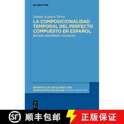 【3-4周达】精装 La Composicionalidad Temporal del Perfecto Compuesto En Español: Estudio Sincrónico... [9783110632989]