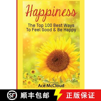 预订 Happiness: The Top 100 Best Ways To Feel Good & Be Happy [9781640484122]